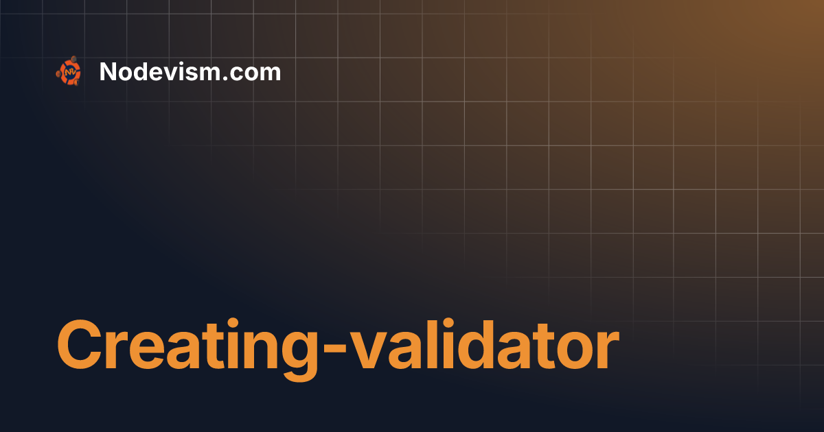 Creating-validator | Nodevism.com