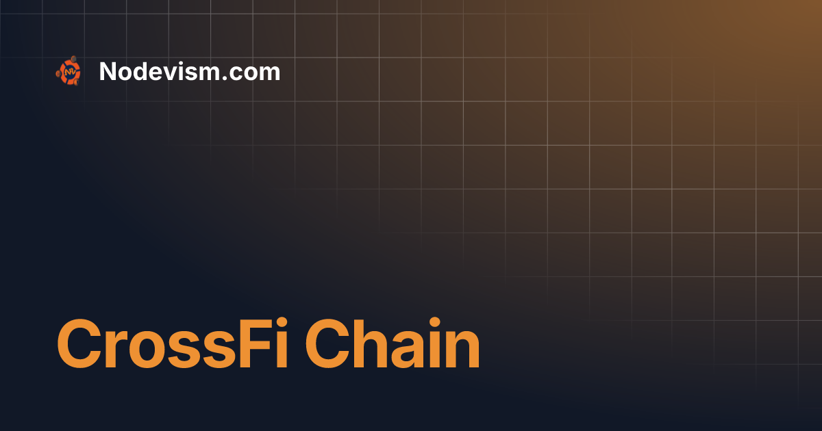 CrossFi Chain | Nodevism.com